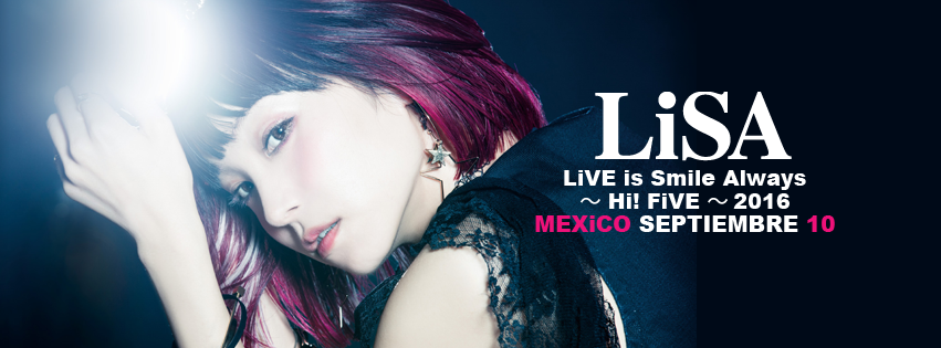 ¡LiSA regresa a México! - Radio Anime Nexus